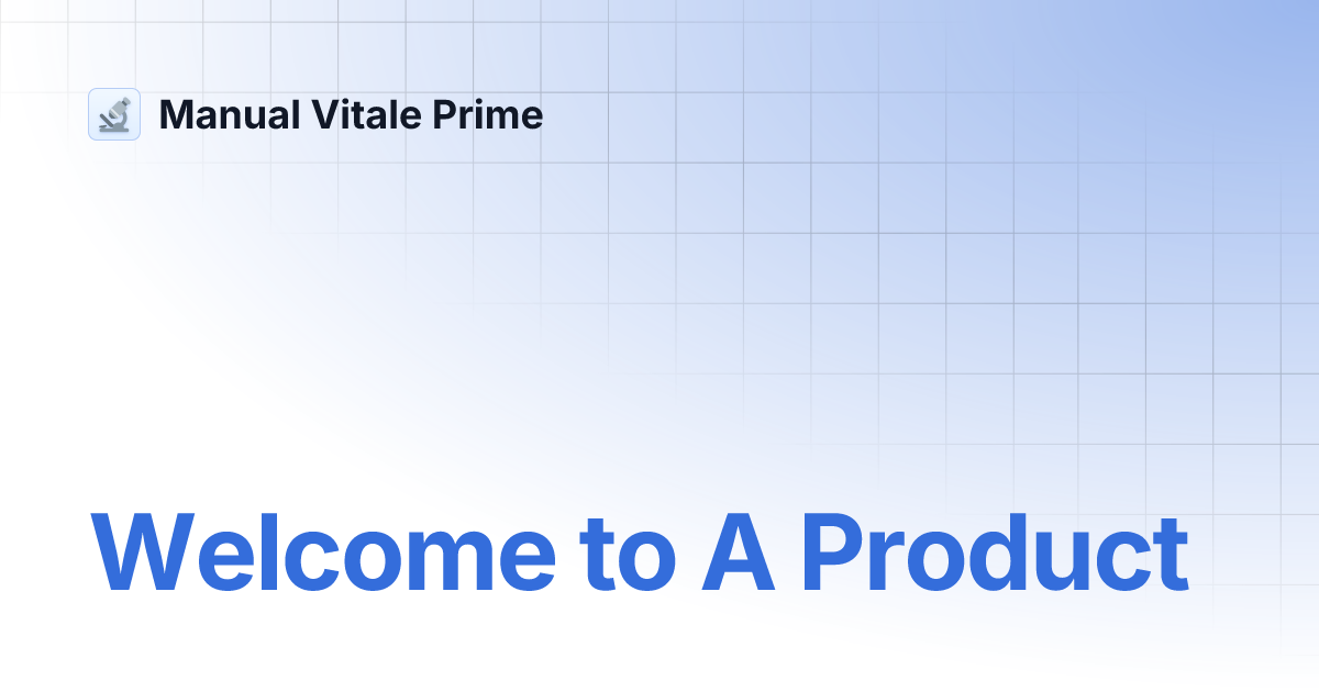 Welcome to A Product | Manual Vitale Prime